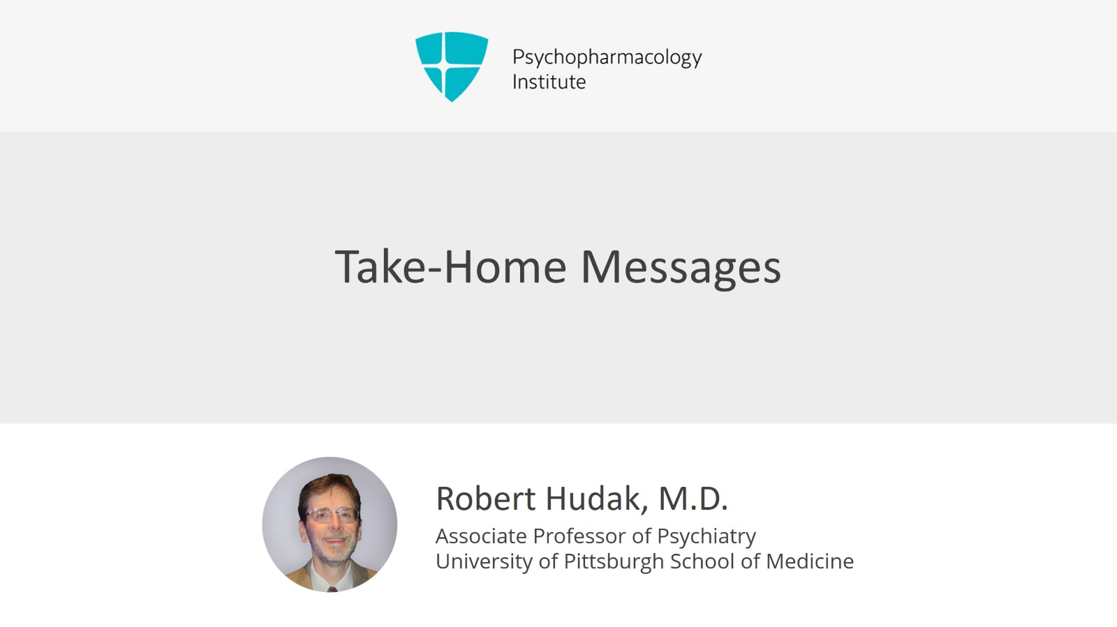 Take-Home Messages | Psychopharmacology Institute